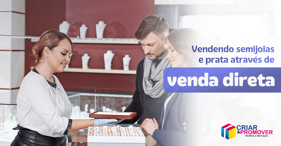 Como fazer venda direta para prata e semijoias